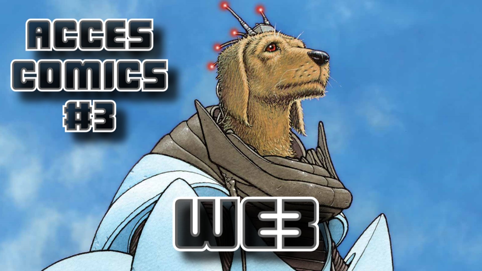 WE3 / Nous3 dans Accès Comics - LesComics.fr