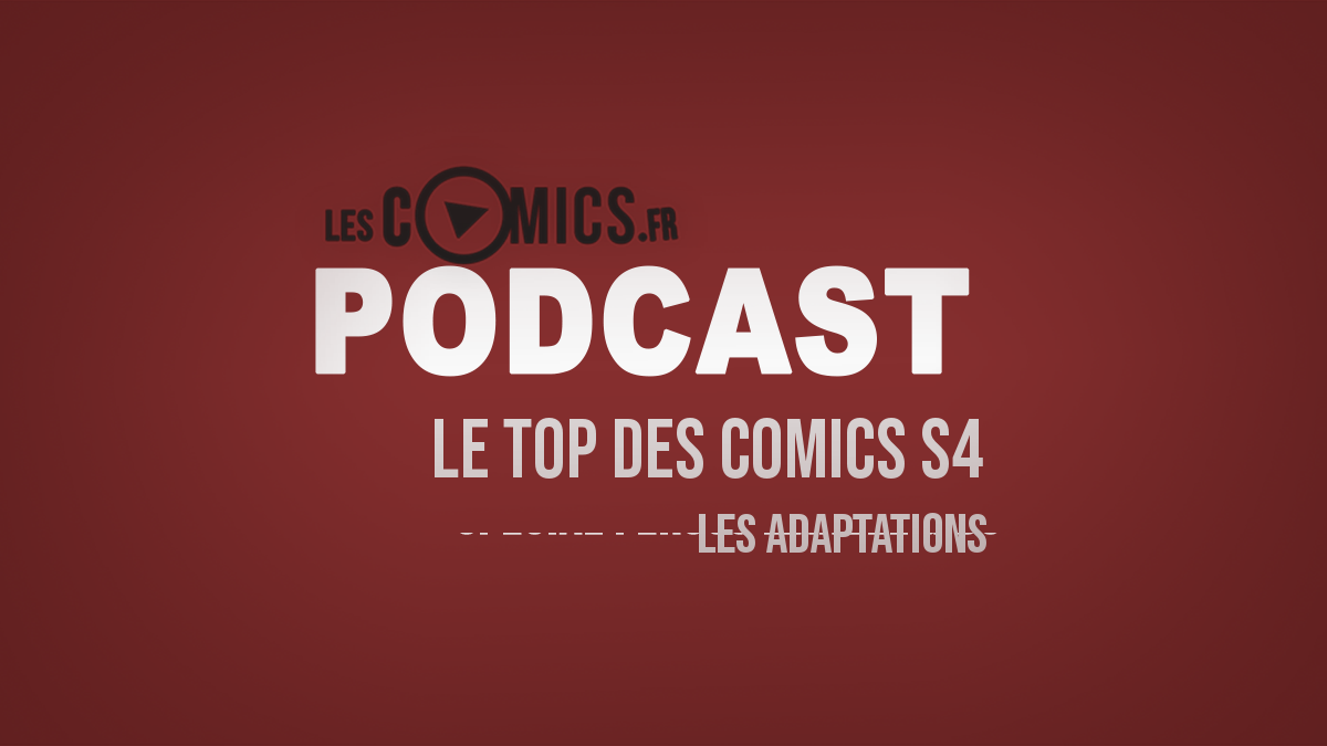 Le Top des Comics S04E01 Les adaptations - LesComics.fr