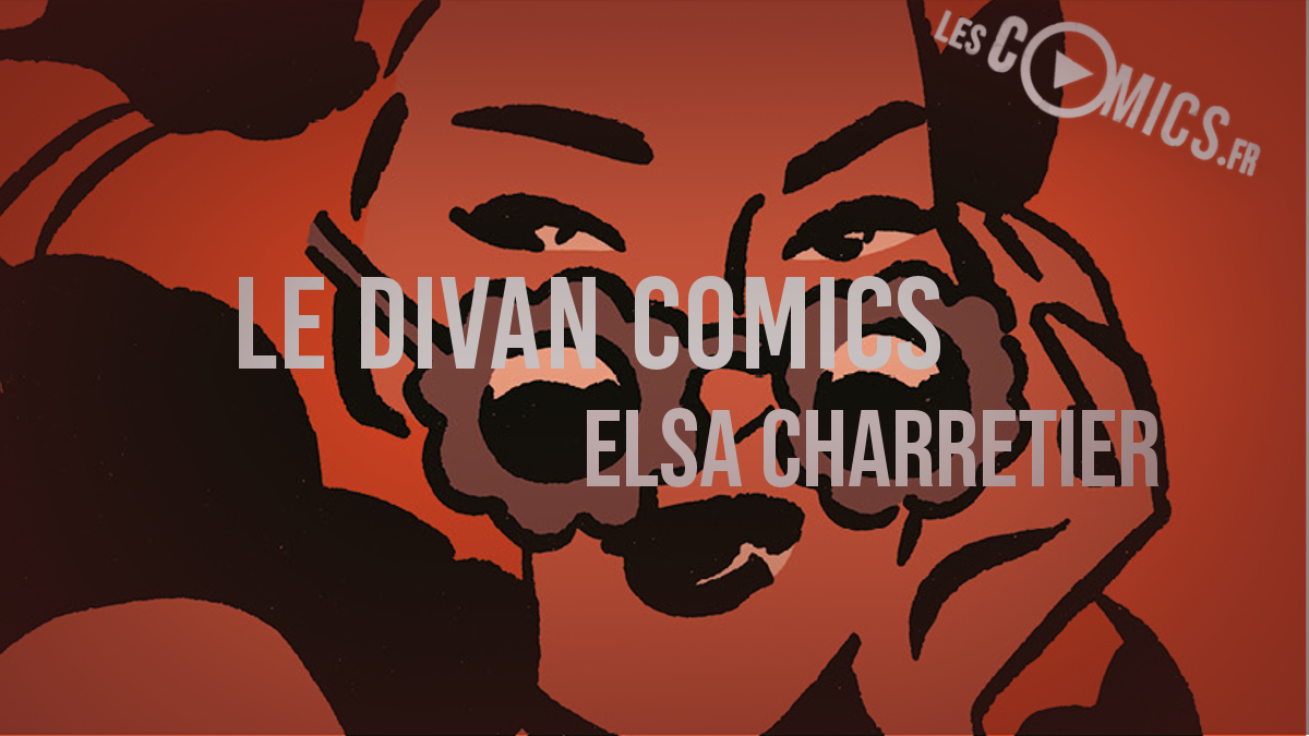 Elsa Charretier dans Le Divan Comics ! - LesComics.fr