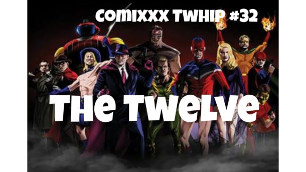 Comixxx Twhip #32 : The Twelve Deluxe chez Panini Comics